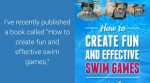 Create Fun and Effective Swim Games – Tutorial – Swimming Lessons Ideas